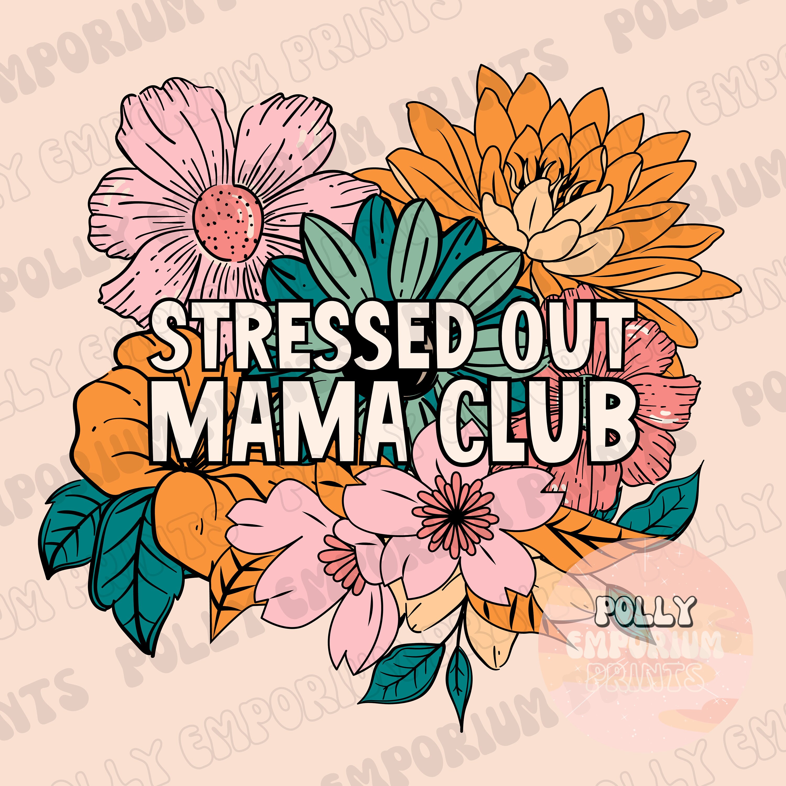 Stressed Out Mama Club Png, Mother's Day Png, Floral Mama Sublimation ...