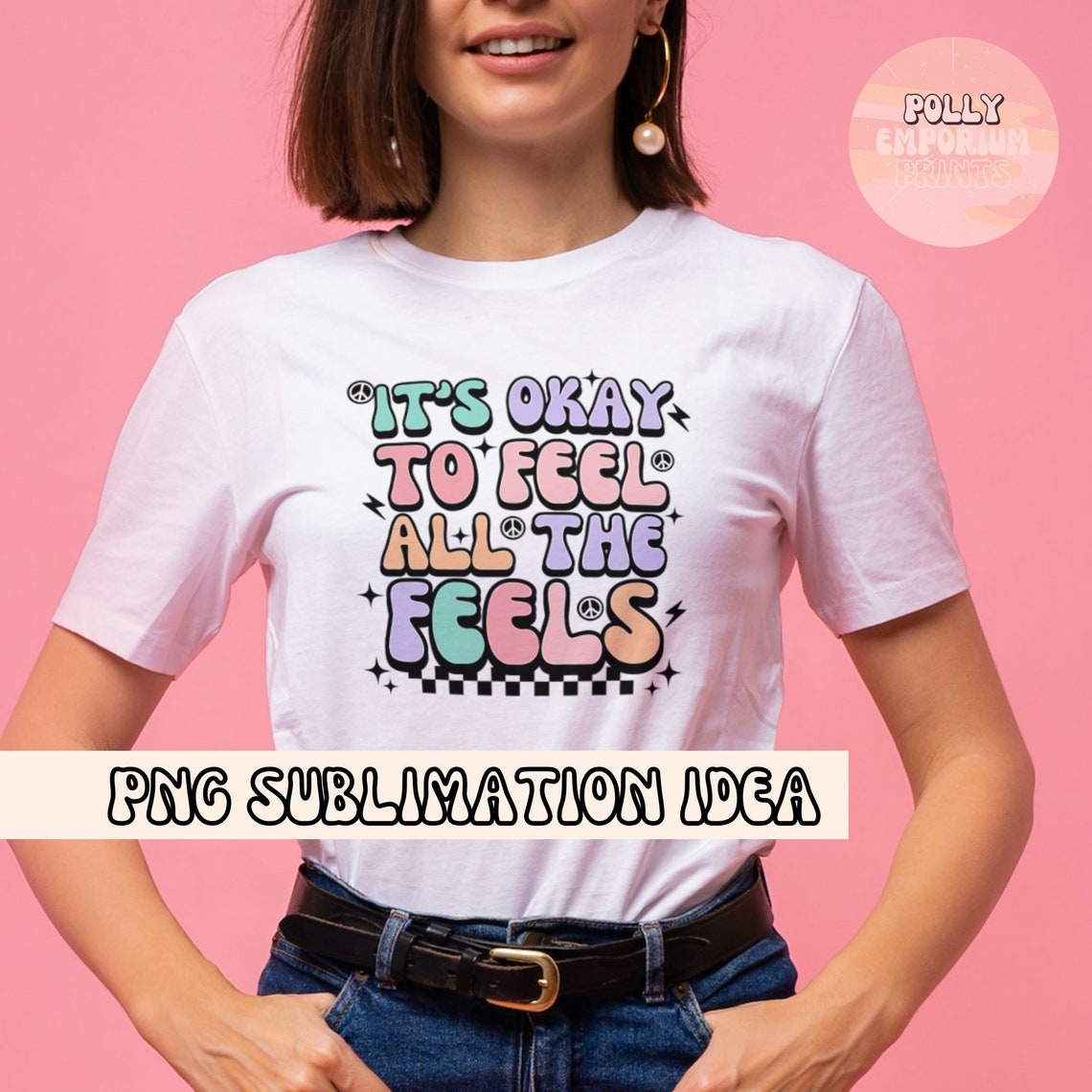 It's Okay to Feel All the Feels Png, Mental Health Sublimation Design ...