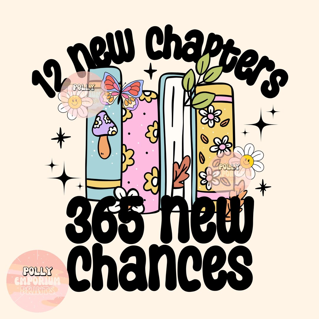 2025 Png, New Year Png, 12 New Chapters 365 New Chances Png ...