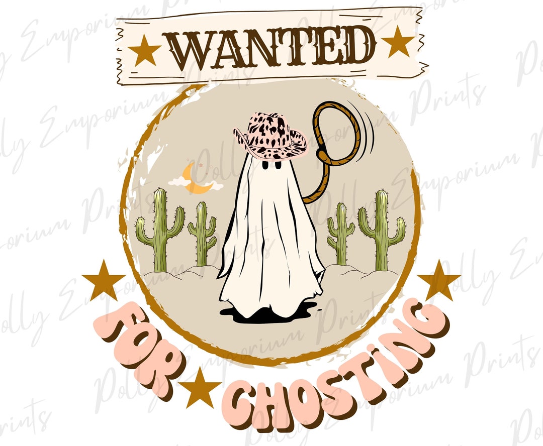 Wanted for Ghosting Png, Halloween Sublimation Design, Halloween Ghost ...