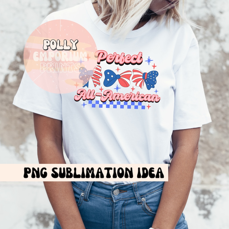 Perfect All-american Png, 4th July Sublimation Design Digital Download ...