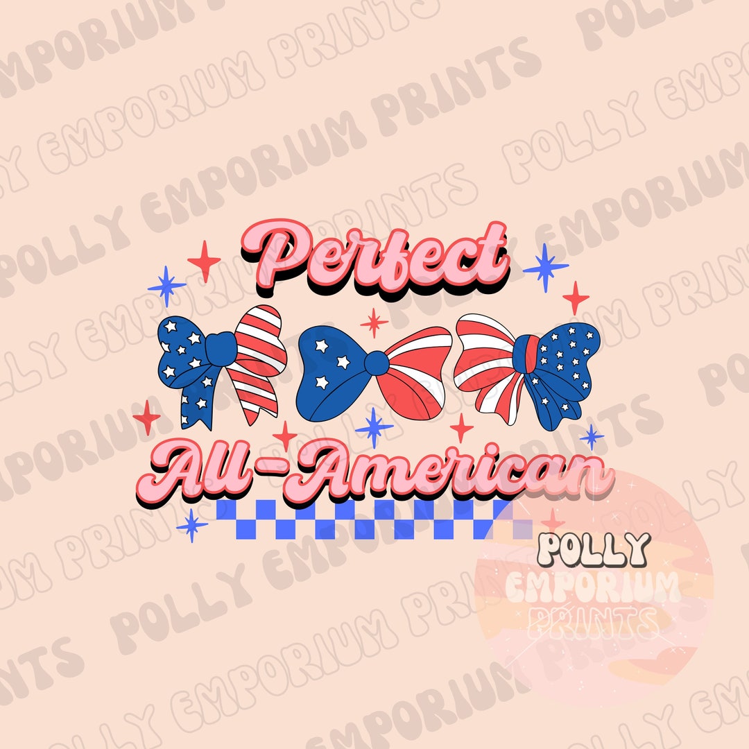 Perfect All-american Png, 4th July Sublimation Design Digital Download ...