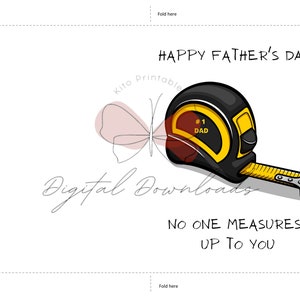 Printable Card, Funny Fathers Day Card, No One Measures up to You ...