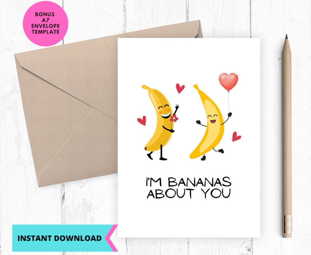 Printable Love Card, Funny Valentines Card, I'm Bananas About You Card ...