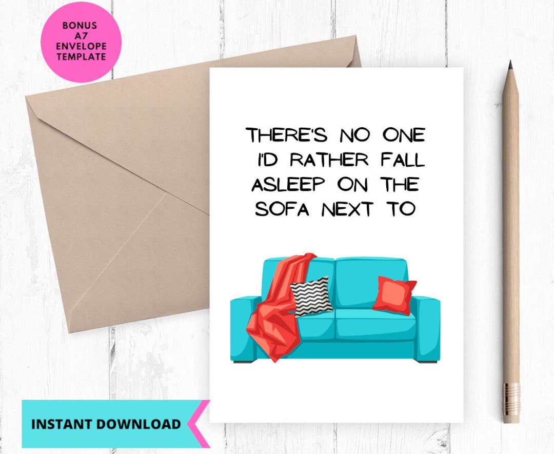 Printable Love Card, There's No One I'd Rather Fall Asleep on the Sofa ...