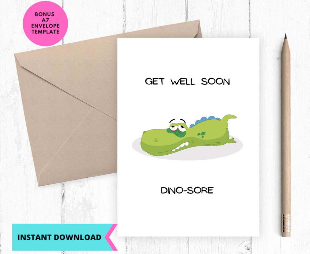 Printable Get Well Soon Card, Sick Dinosaur Get Well Card, Dino-sore ...