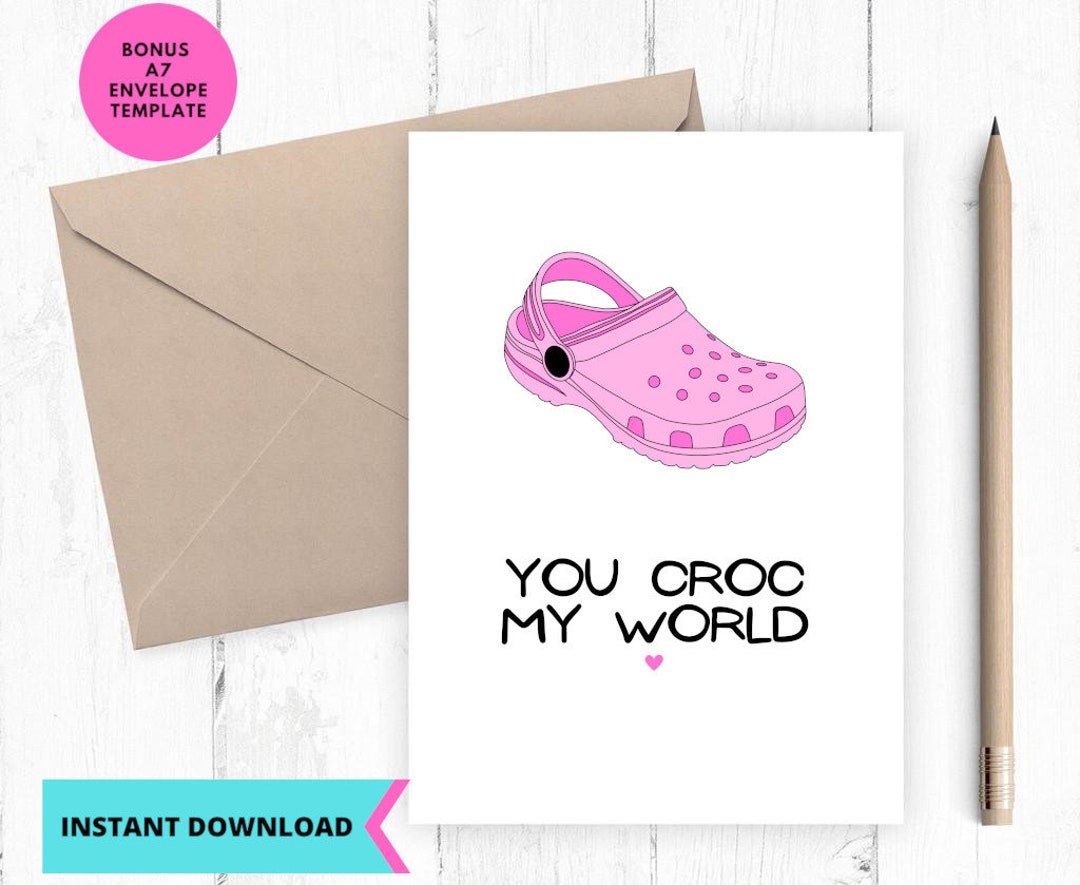 Printable Love Card, Funny Valentines Card, You Croc My World Card ...