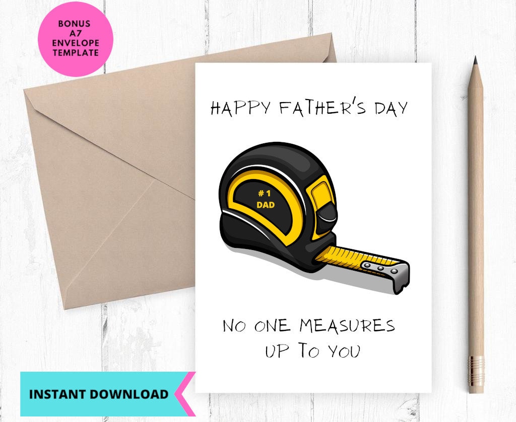 Printable Card, Funny Fathers Day Card, No One Measures up to You ...