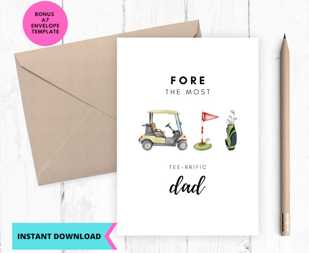 Printable Card, Fathers Day Card, for Golf Dad, Fore the Most Tee ...