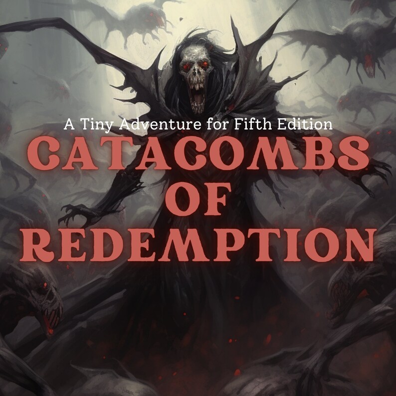Catacombs of Redemption: A Tiny Oneshot Adventure for Fifth Edition (5E ...