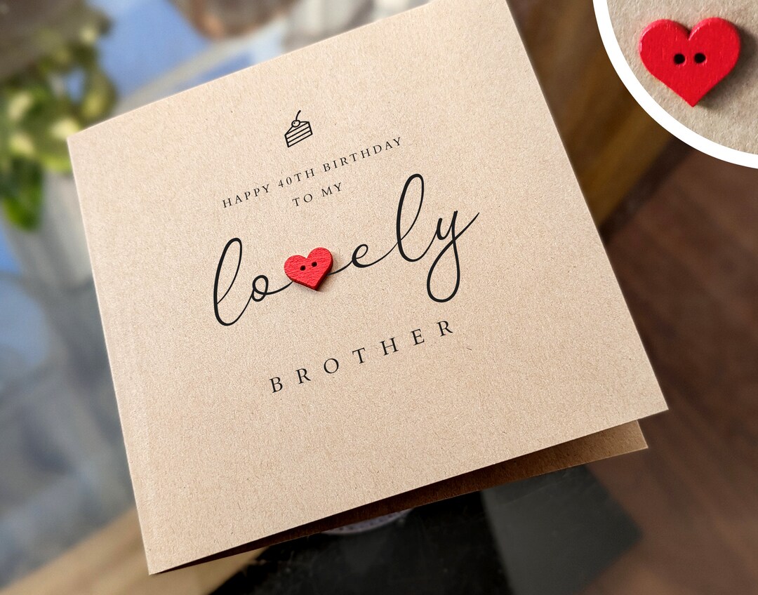 40th Birthday Card for Brother, Make Your Brother's 40th Birthday Extra ...