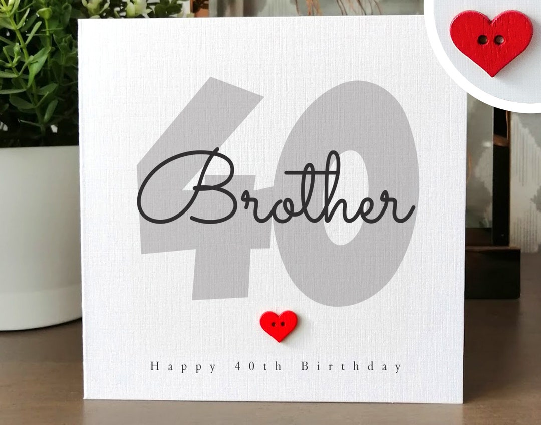40th Birthday Card for Brother, BROTHER Birthday Card, Handmade Card ...
