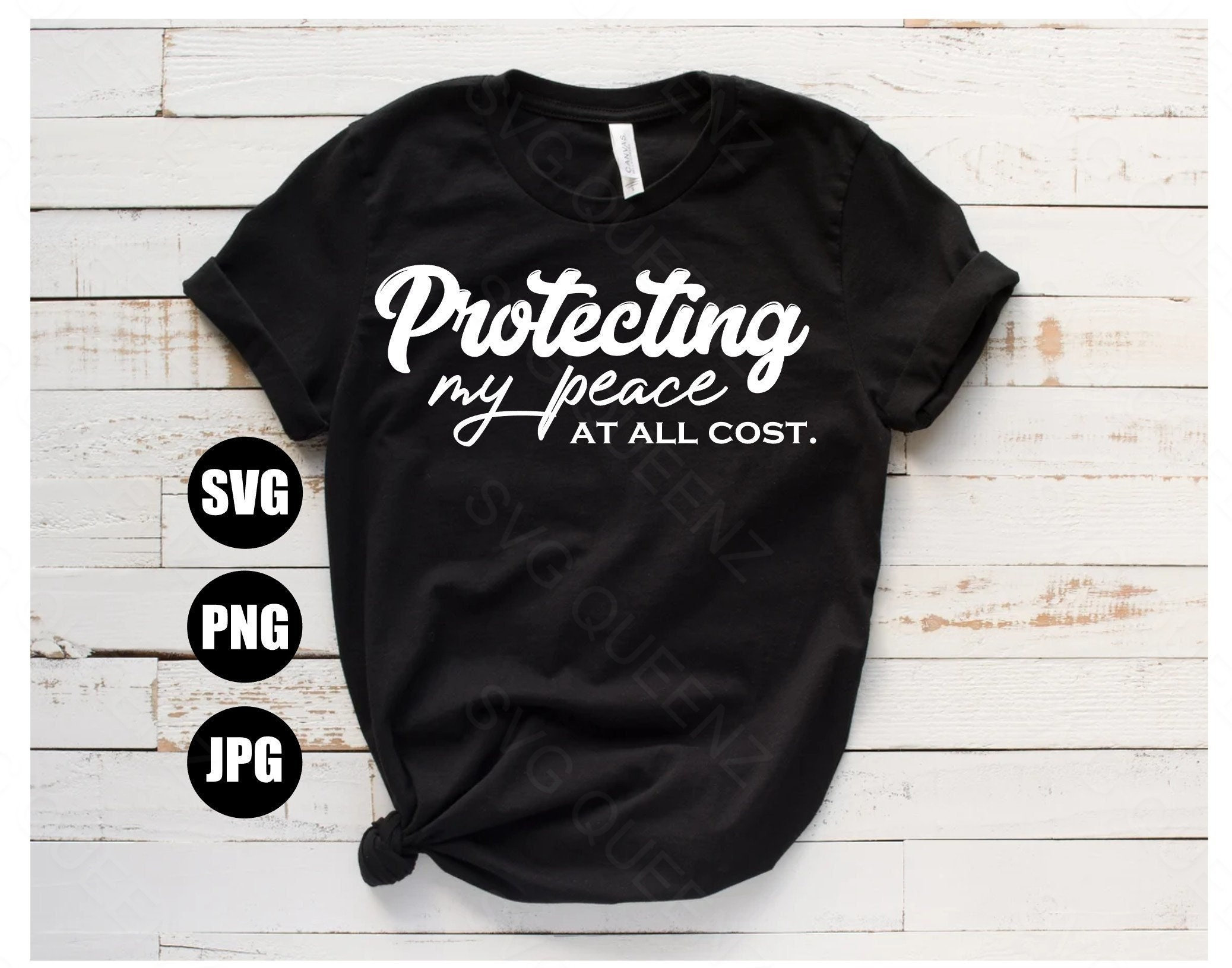 Protecting My Peace Svg, Affirmations, Quotes, Motivational Svg, Peace ...