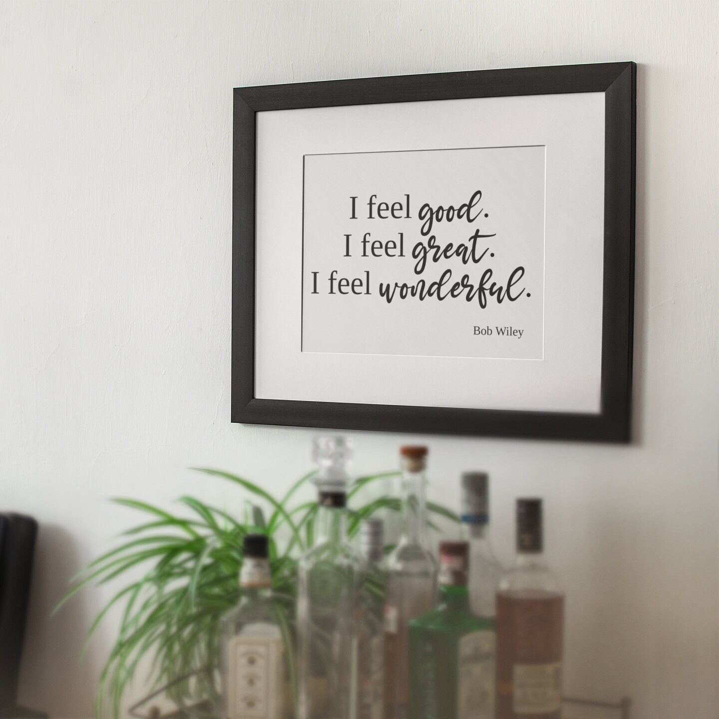 What About Bob? Quote Art Print - "i Feel Good, I Feel Great, I Feel ...