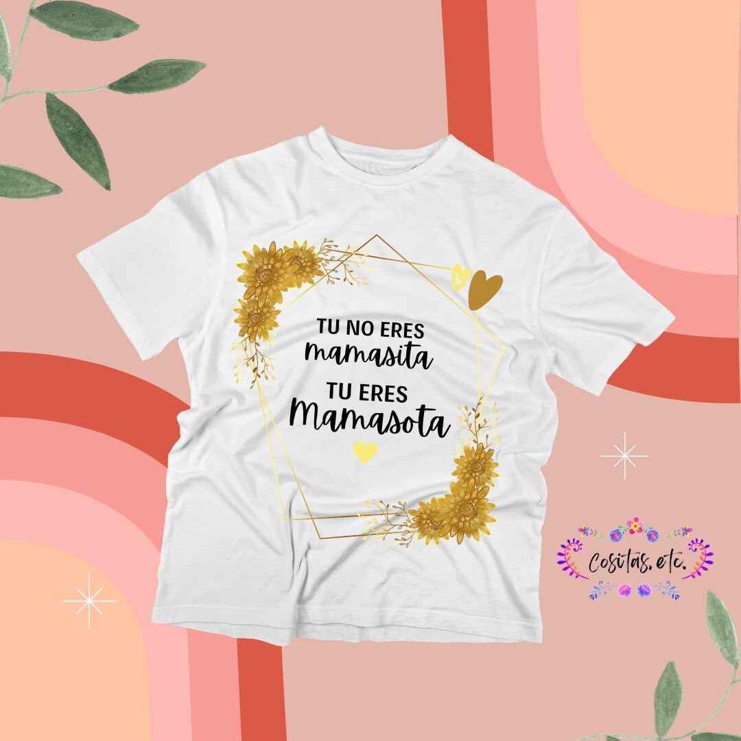 Mexican Mother's Day Gift Shirt Design Cute Mama Dia De Las Madres ...