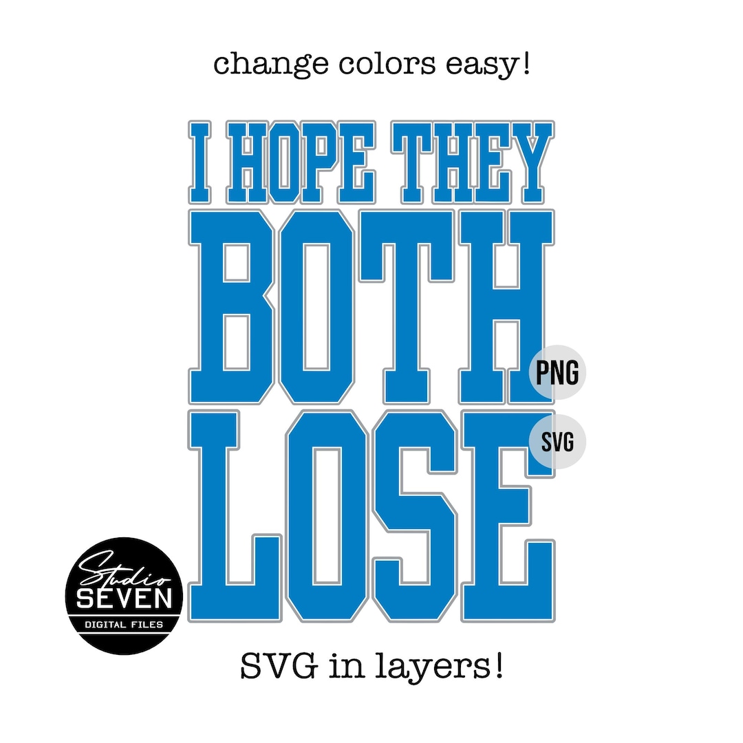 I Hope the Both Lose Svg, Png, Layers, Game Day, Football, Baseball ...