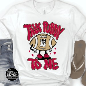Talk Purdy to Me Png, Sublimation, Funny Png, Football Png, Retro ...