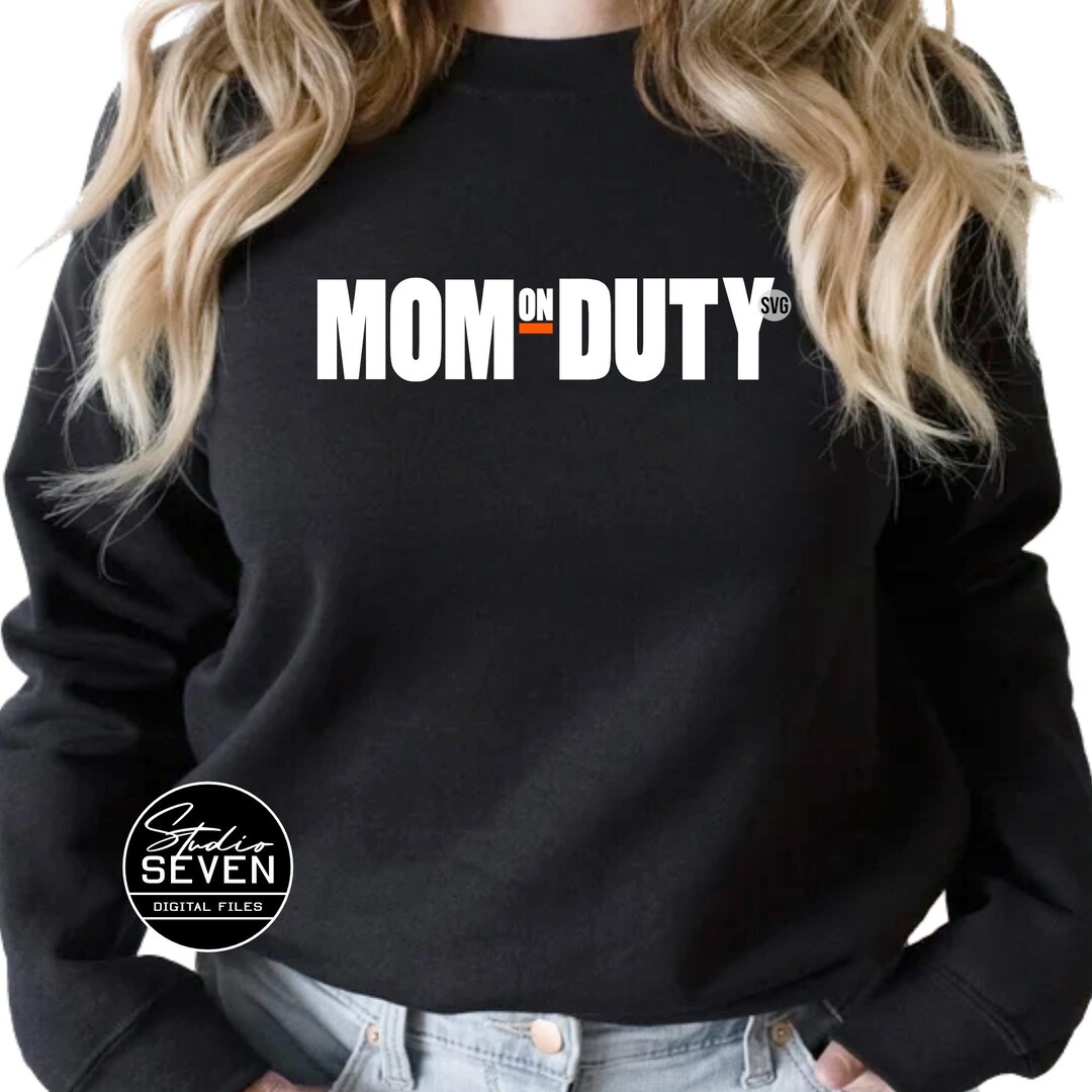 Mom on Duty, SVG, PNG, Sublimation, Funny, Mother, Mom Png, Duty Png ...