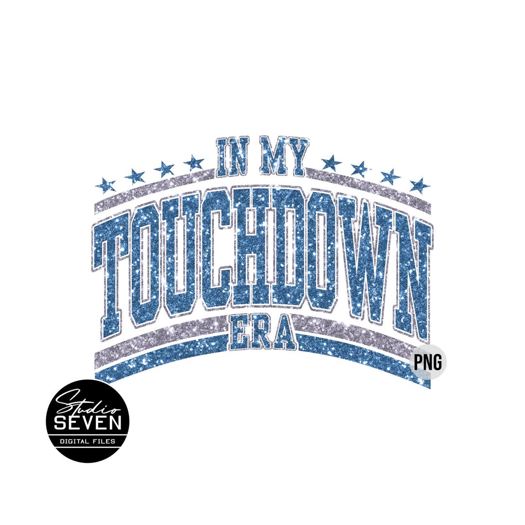 In My Touchdown Era Glitter Png, Sublimation, Cute, Varsity, Retro ...