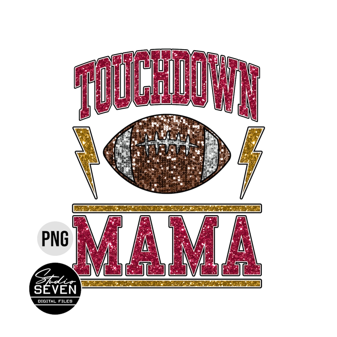 Touchdown Mama Png, Glitter Football, Football Png, Sublimation ...