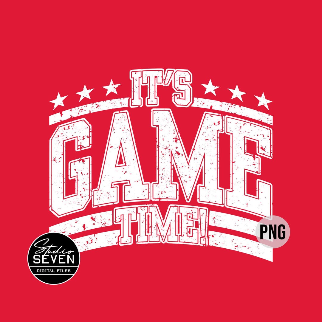 It's Game Time Png, Sublimation, Retro, Football, Soccer, Baseball ...