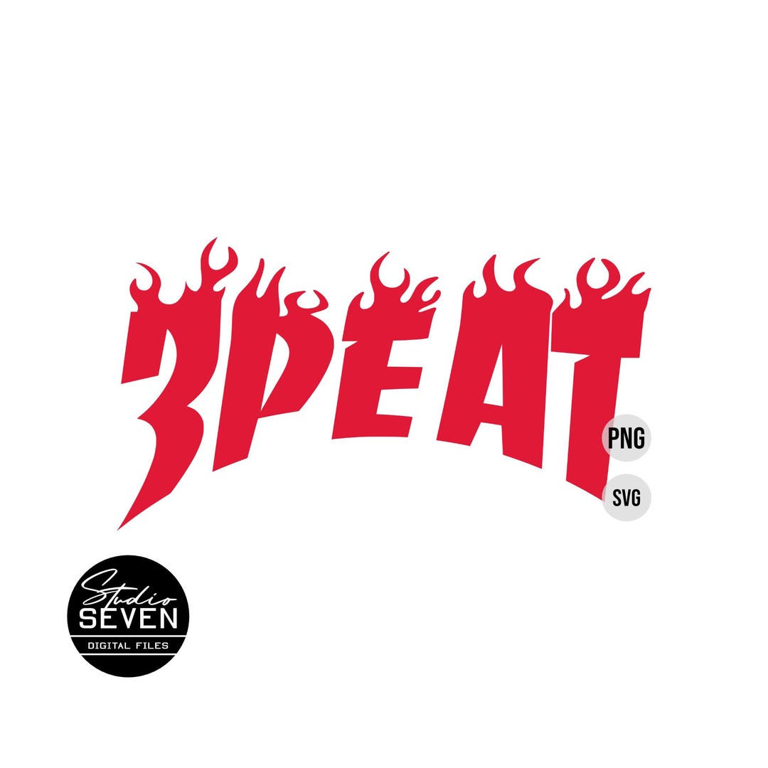 3peat Svg, 3peat Png, Sublimation, Layers, Retro, Flames, Sports ...