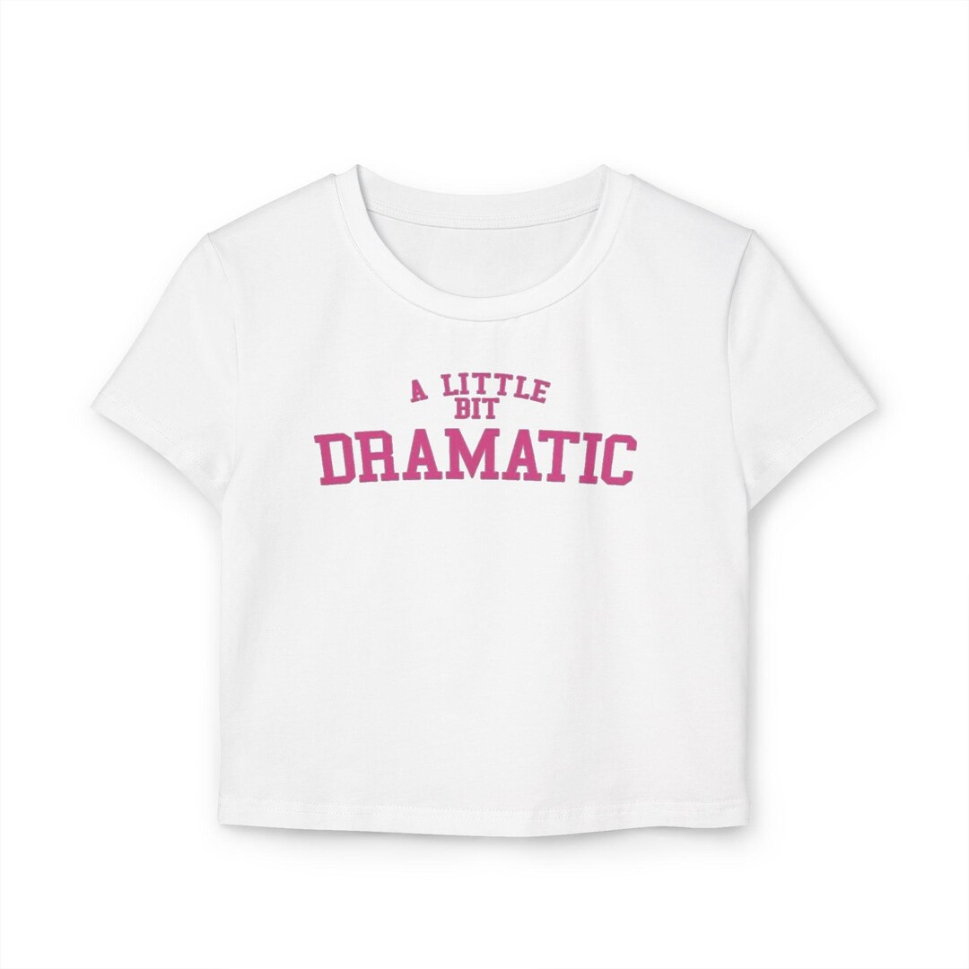 Regina George Mean Girls A Little Bit Dramatic Tee Y2K Slogan Tee, Mean Girls Movie Quote, Funny ...