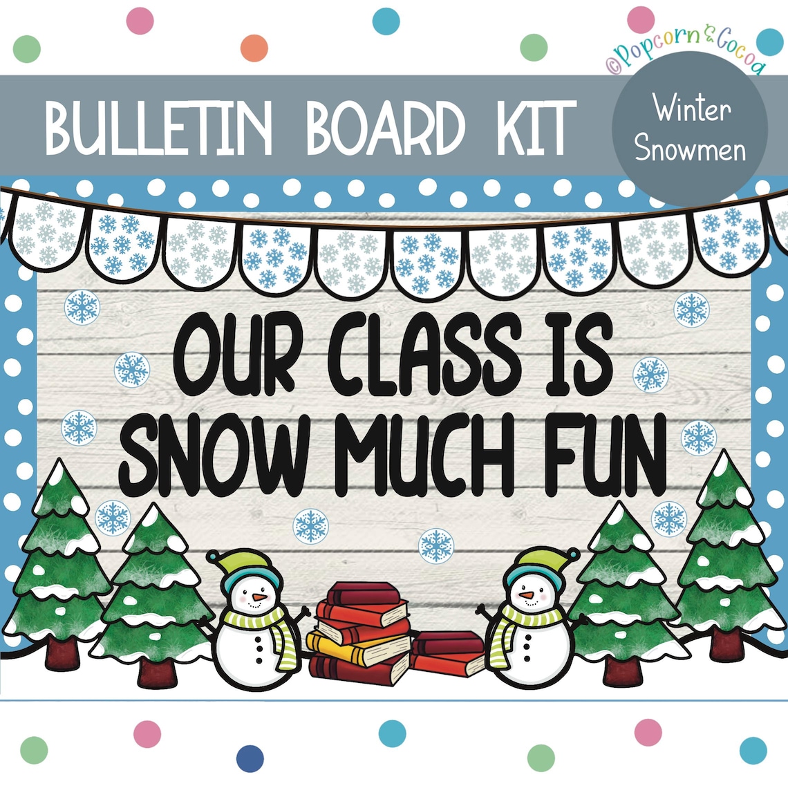 Winter Bulletin Board Kit With Snow, Snowmen, Books, and Trees ...