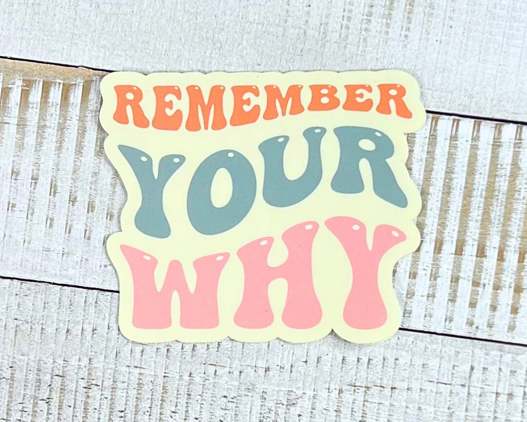 Remember Your Why Sticker Positive Words Affirmation Sticker Office ...