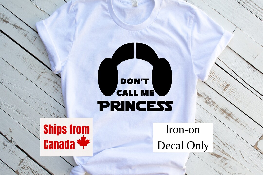 Don't Call Me Princess Decal, Princess Laya, Disney Vacation Shirt ...