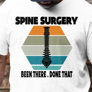 Spinal Fusion Svg Png, Spine Surgery Been There Done That Svg, Bionic ...