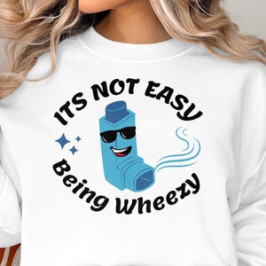 Asthma Awareness Svg Png, Its Not Easy Being Wheezy Svg, Funny Asthma ...