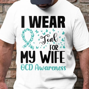 OCD Awareness Svg Png, I Wear Teal for My Wife Svg, Obsessive ...