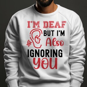 Deaf Awareness Svg Png, Funny Deaf Art Sayings Gifts Svg I'm Deaf but I ...