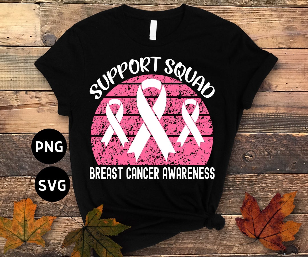 Breast Cancer Awareness Svg Png Support Squad Breast Cancer Support