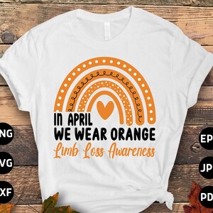 Limb Loss Awareness Svg Png, in April We Wear Orange 2 Svg, Orange ...