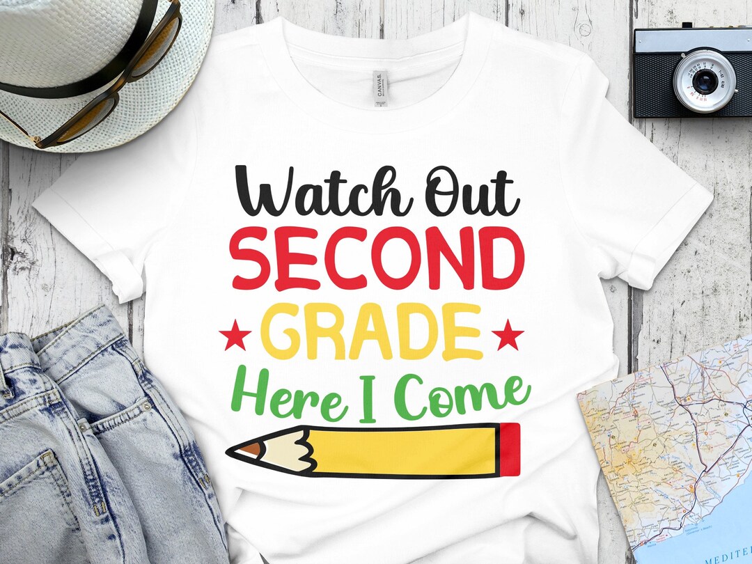 Watch Out Second Grade Here I Come Png Svg, Back to School Svg, 1st Day ...