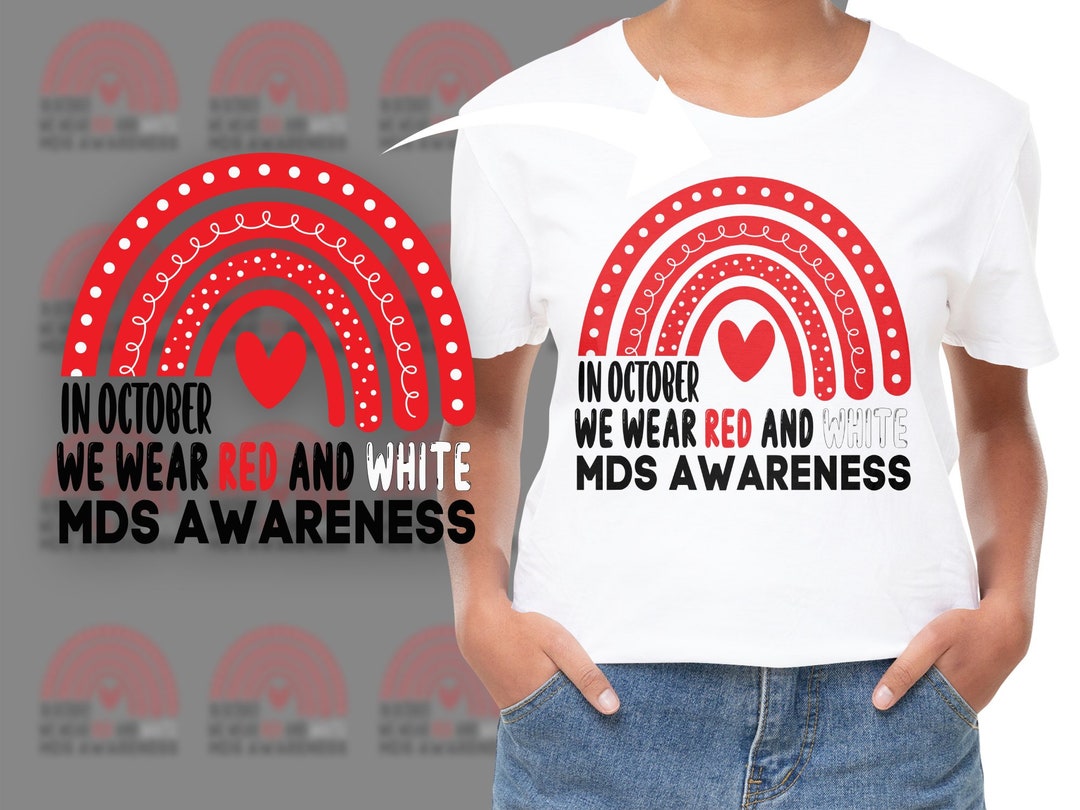 Myelodysplastic Syndrome Awareness Svg Png, in October We Wear Red and ...