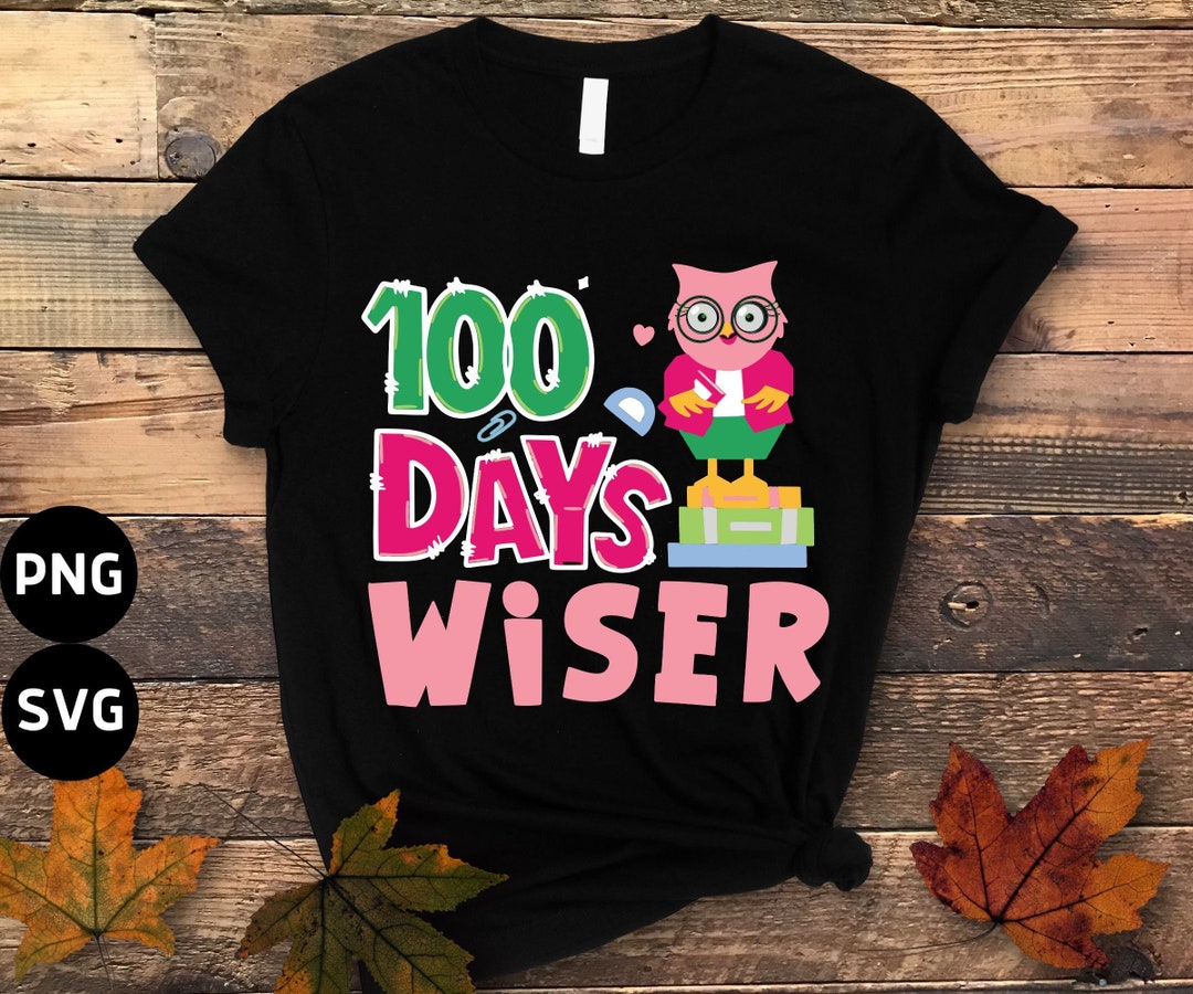 Happy 100th Day of School Teacher PNG SVG,100 Days Wiser ,100 Days ...