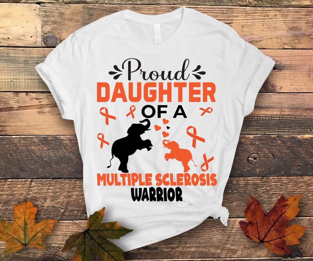 Multiple Sclerosis Awareness Png Svg,proud Daughter of A Multiple ...