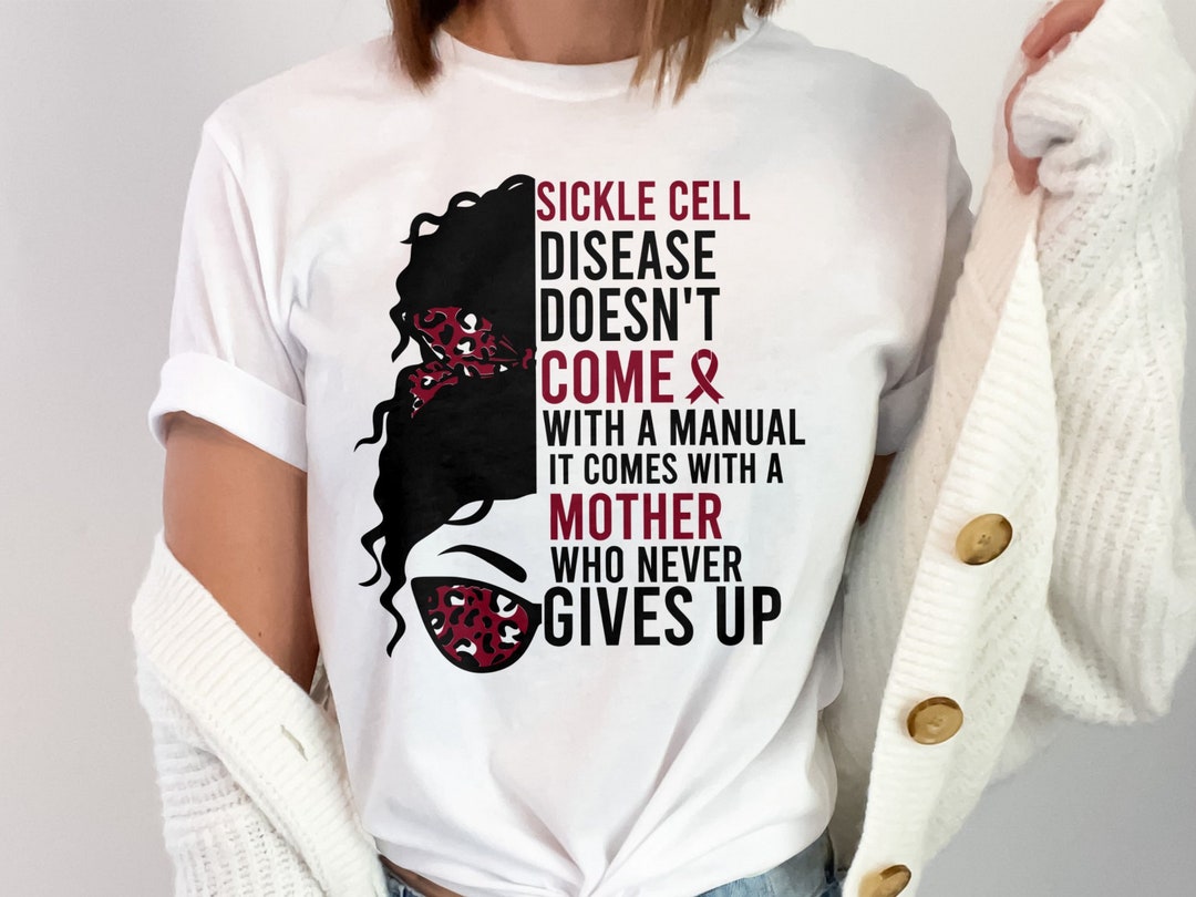 Sickle Cell Awareness Svg, Sickle Cell Disease Doesn't Come With A ...