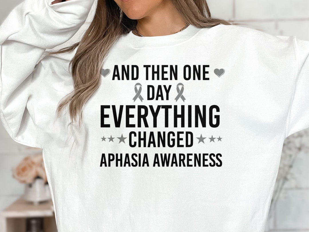 Aphasia Awareness Svg Png, and Then One Day Everything Changed Svg ...