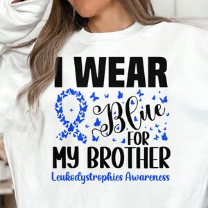 Leukodystrophies Awareness Svg Png, I Wear Blue for My Brother ...