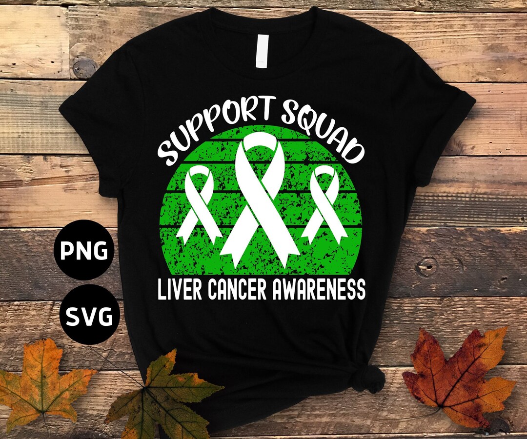 Cancer Awareness Liver , Svg Png Support Squad Liver Cancer Awareness ...