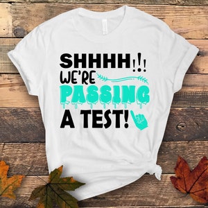 Test Day Svg Png, Shhhh We're Passing a Test Svg, Testing Day Svg ...
