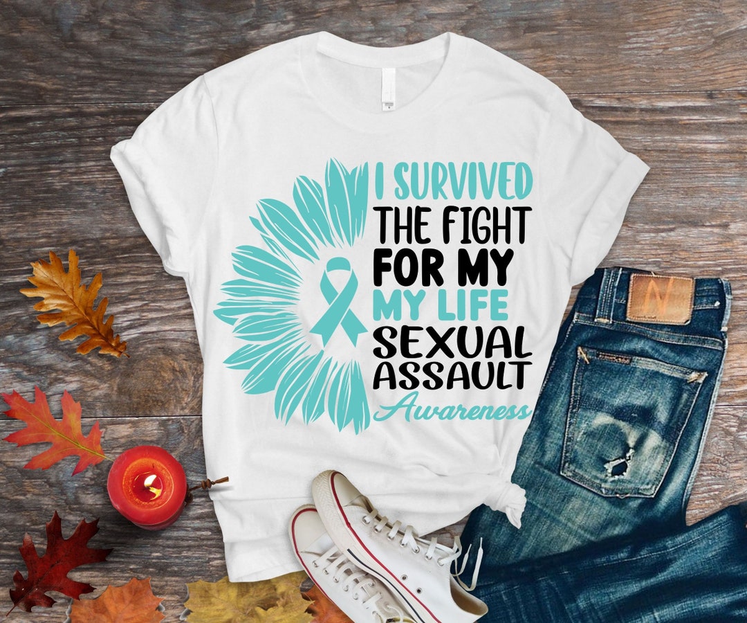 Sexual Assault Awareness Svg Png, I Survived the Fight for My Life ...