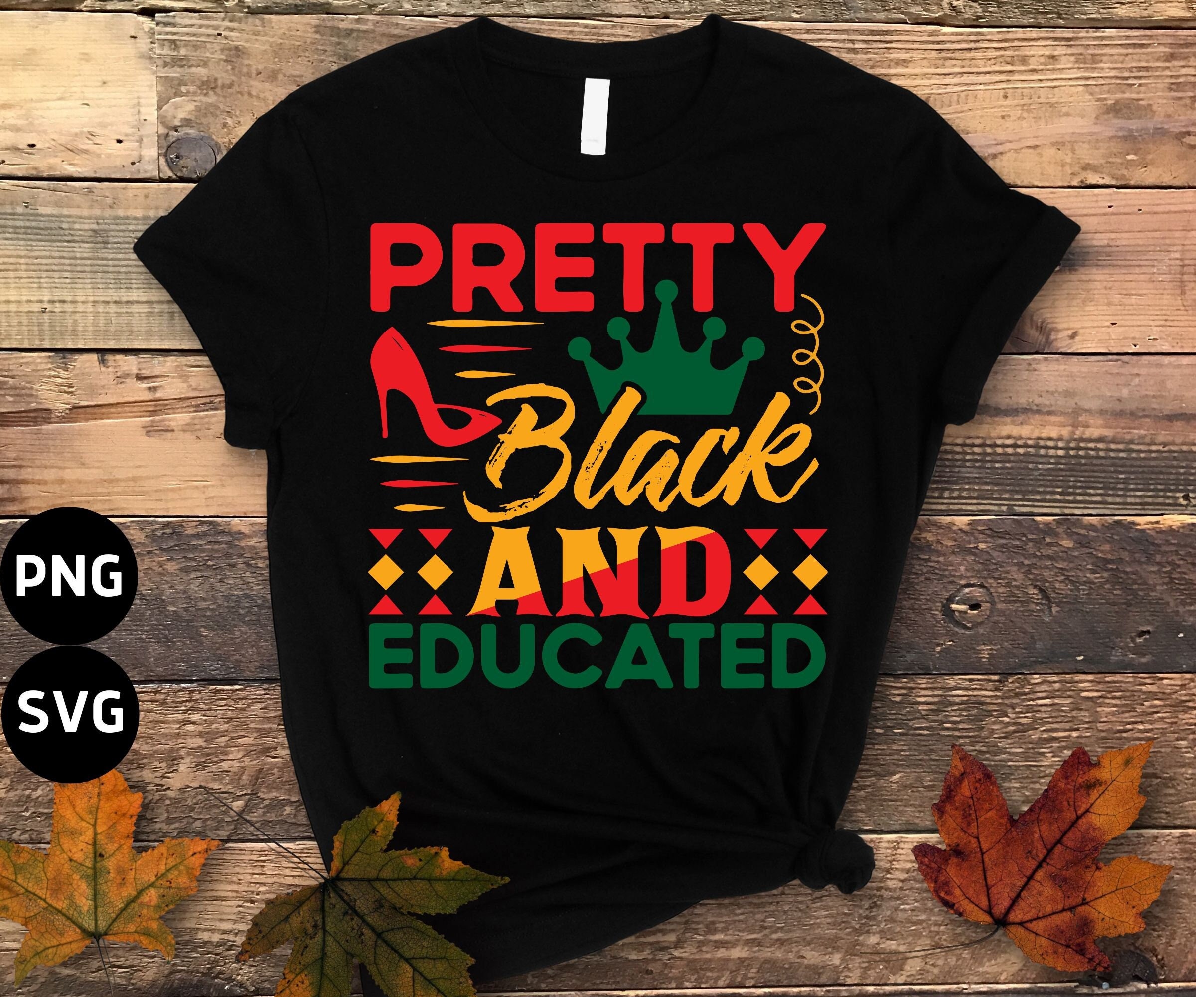 Black History Month Svg Png, Pretty Black & Educated Svg, Afro African ...