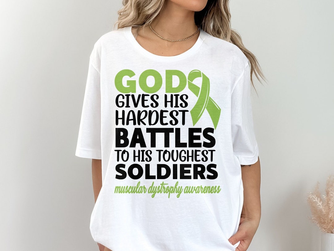 Muscular Dystrophy Awareness Svg Png, God Gives His Hardest Battles to ...