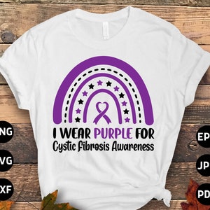 Cystic Fibrosis Awareness Svg Png, I Wear Purple for Cystic Rainbow Svg ...