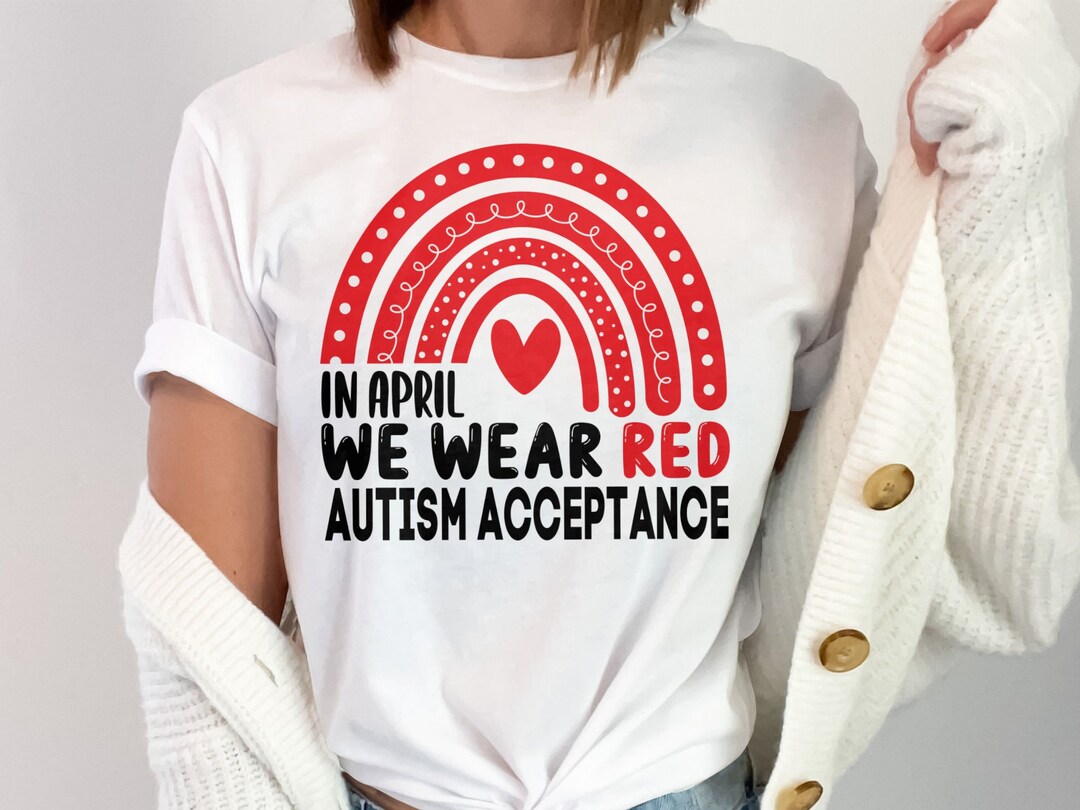 In April We Wear Red Rainbow Svg, Autism Acceptance Png, Svg, Red ...